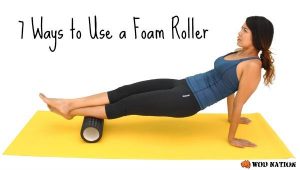 7 Ways To Use A Foam Roller
