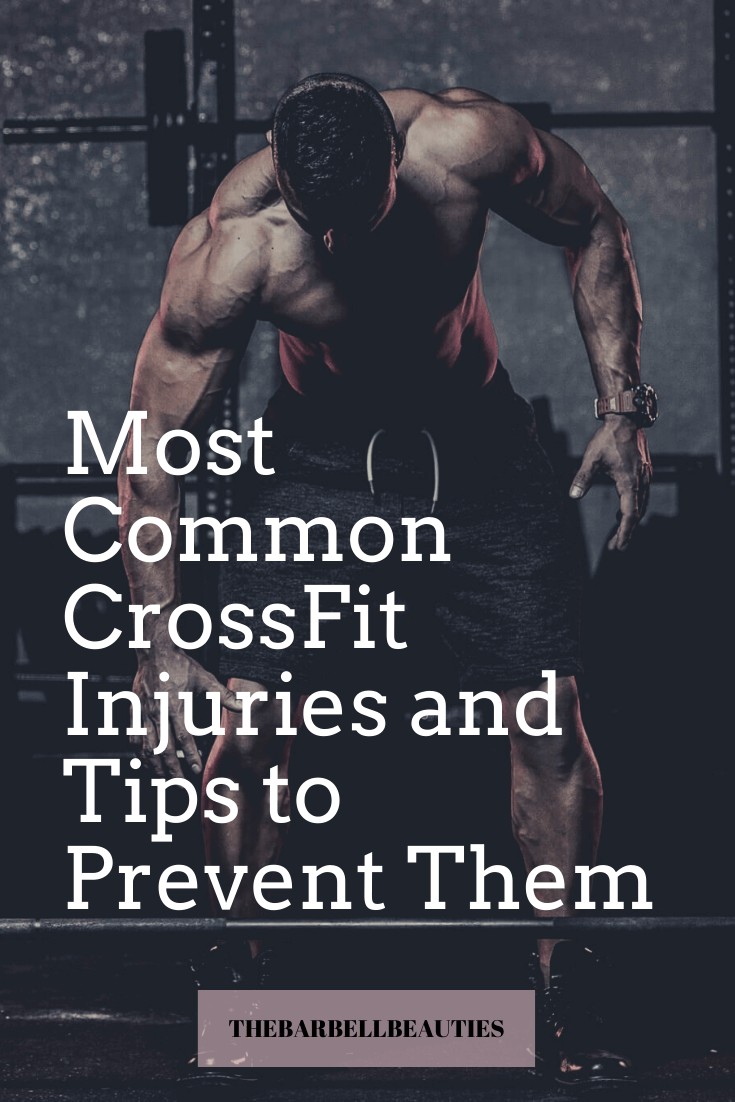 Most Common CrossFit Fitness Injuries And Tips To Prevent Them