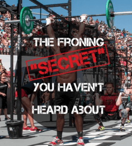 The Froning "SECRET" You Haven't Heard About